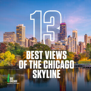 The 13 Best Views of the Chicago Skyline - 360 Chicago
