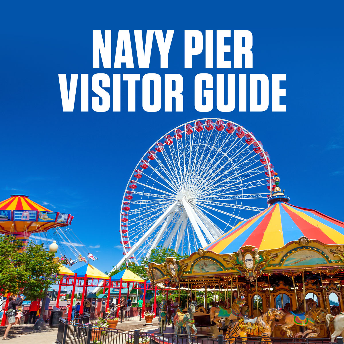 Navy Pier Visitor’s Guide | 360 Chicago